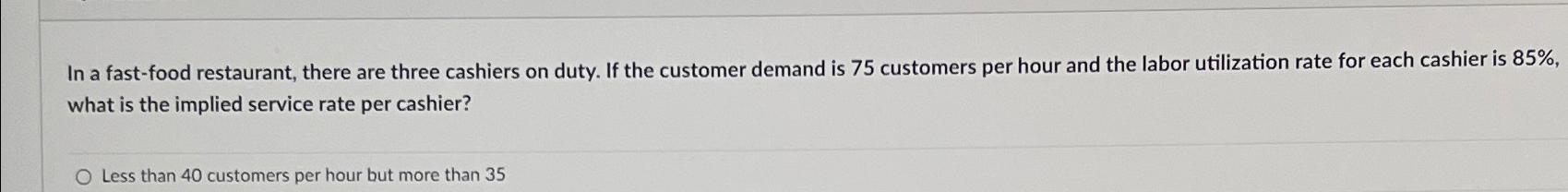 Solved In a fast-food restaurant, there are three cashiers | Chegg.com