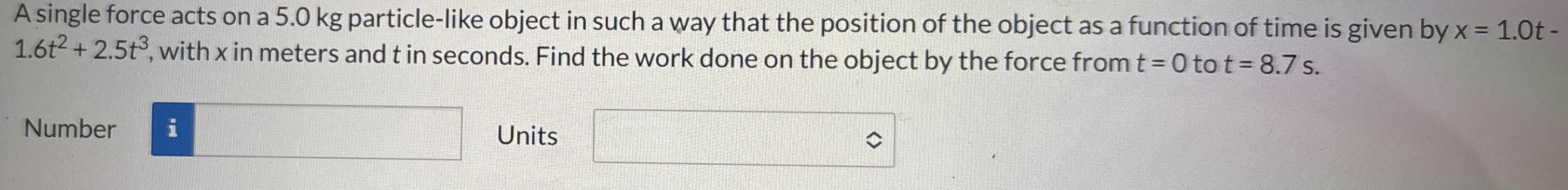 Solved A Single Force Acts On A 5 0 ﻿kg Particle Like Object