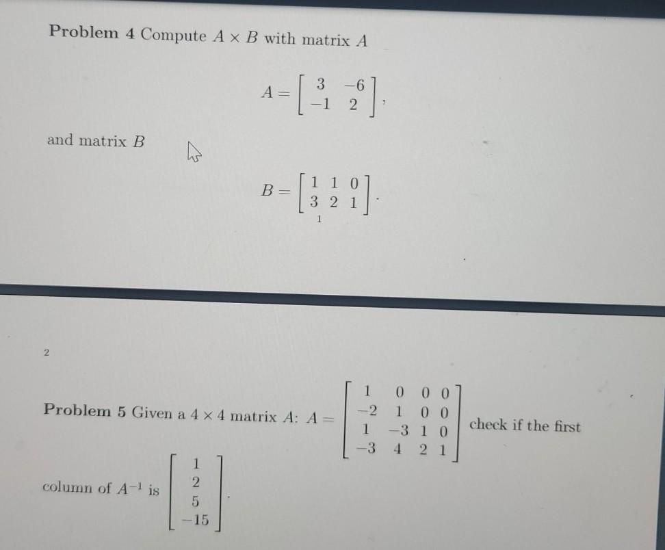 Solved Problem 1. Find the inverse of matrix B where B is | Chegg.com