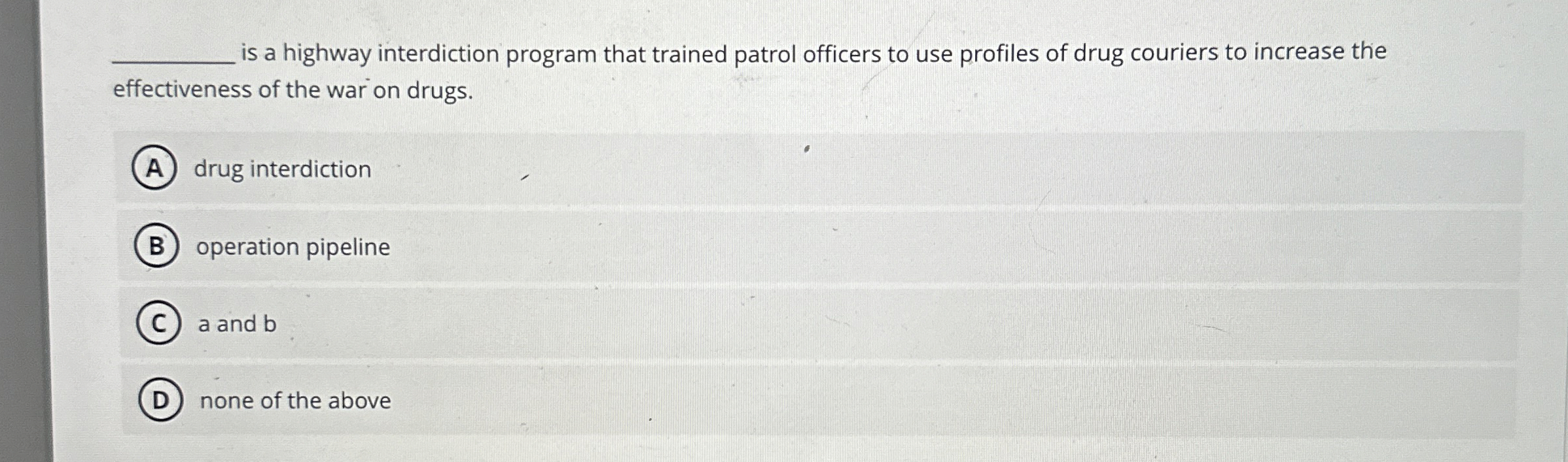 Solved is a highway interdiction program that trained patrol | Chegg.com