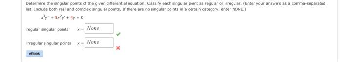 Solved list. Include both real and complex singular points. | Chegg.com