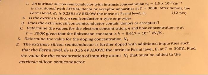 Solved 1. An intrinsic silicon semiconductor with intrinsic | Chegg.com