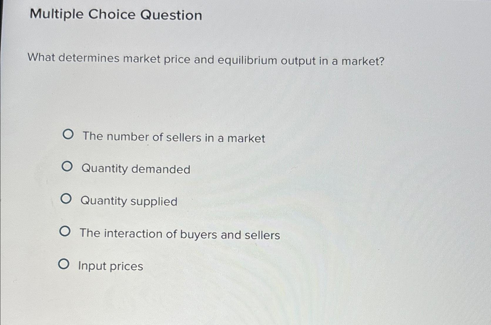 Solved Multiple Choice QuestionWhat determines market price | Chegg.com