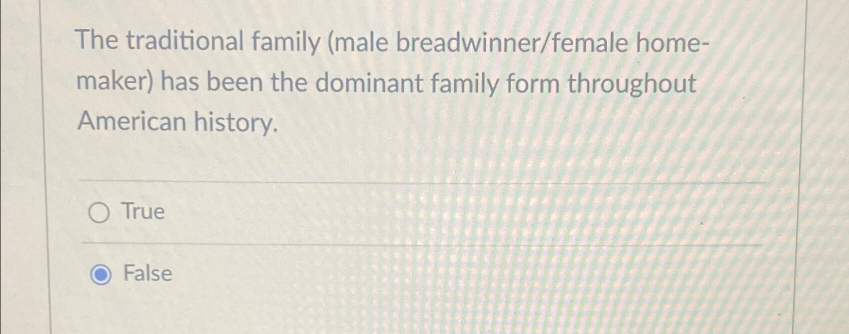 Solved The traditional family (male breadwinner/female | Chegg.com