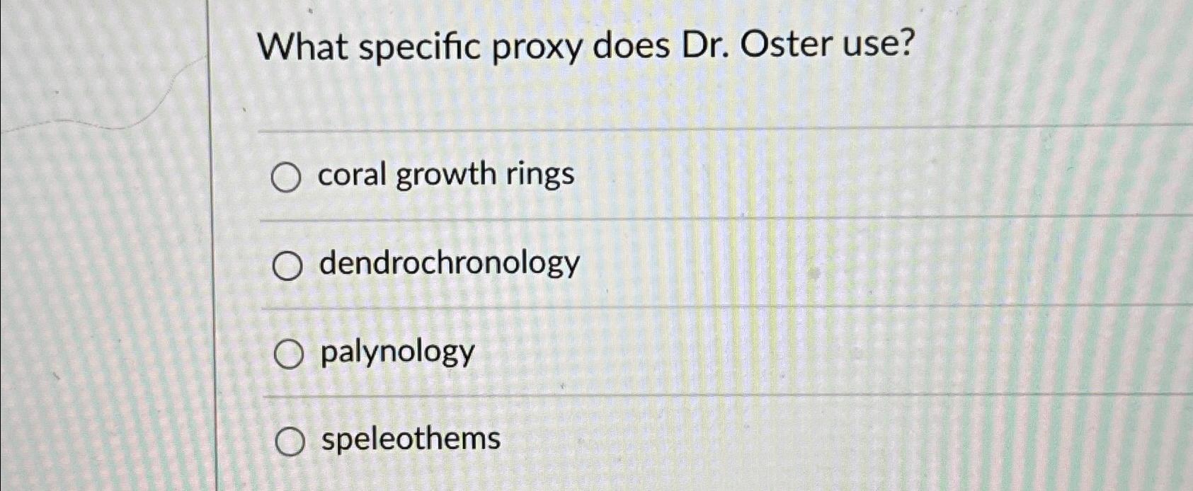 Solved What specific proxy does Dr. ﻿Oster use?coral growth | Chegg.com