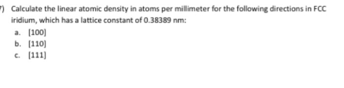 Solved Calculate The Linear Atomic Density In Atoms Per