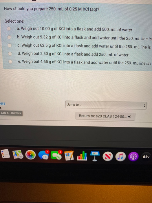 Solved How should you prepare 250 mL of 0.25 M KCl (aq)? | Chegg.com