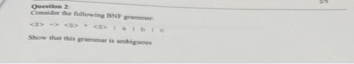 Solved Question 2: Consider the following BNF grournumer: | Chegg.com