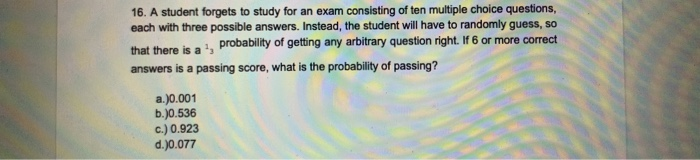 Solved 16. A student forgets to study for an exam consisting | Chegg.com