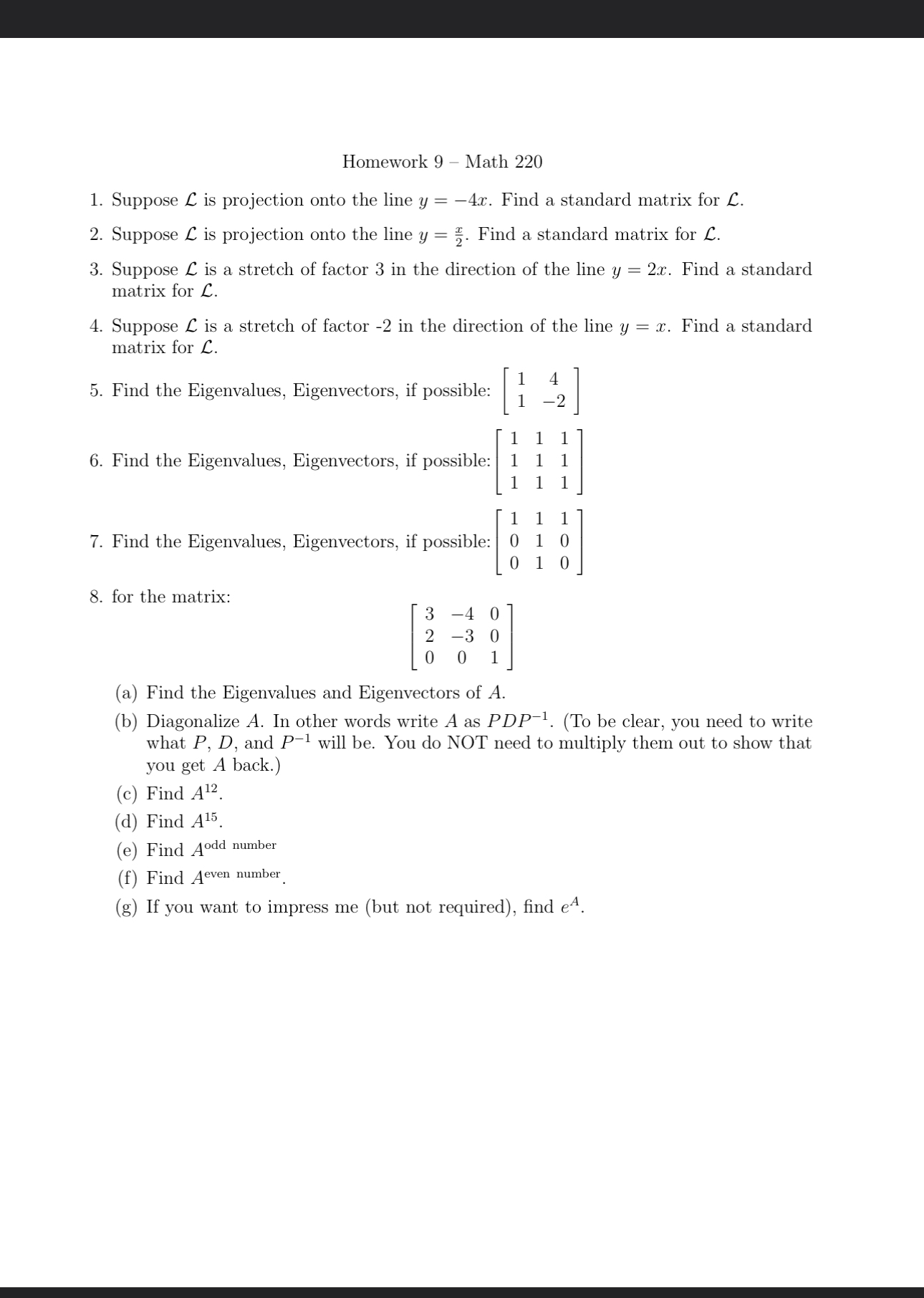 Solved Homework 9 - ﻿Math 220Suppose L ﻿is projection onto | Chegg.com