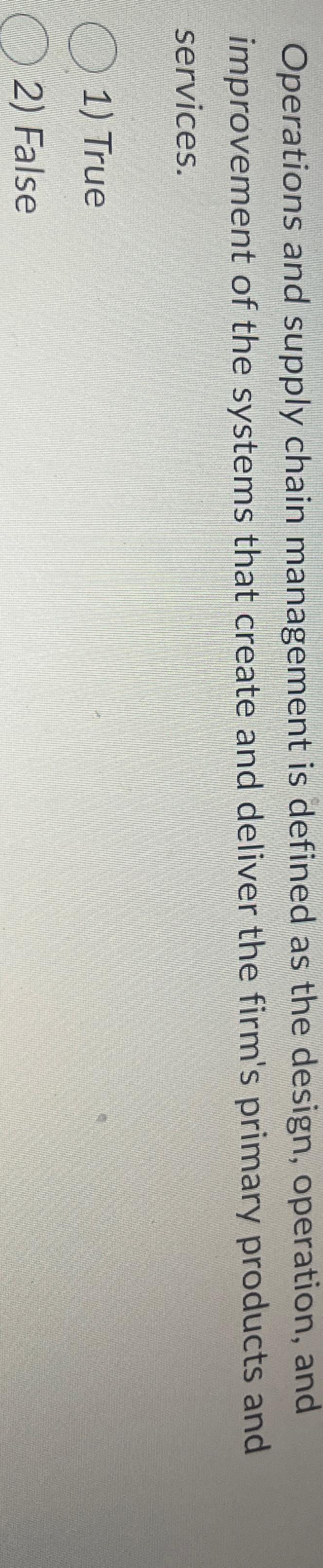 Solved Operations and supply chain management is defined as | Chegg.com