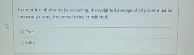 Solved In order for inflation to be occurring, the weighted | Chegg.com