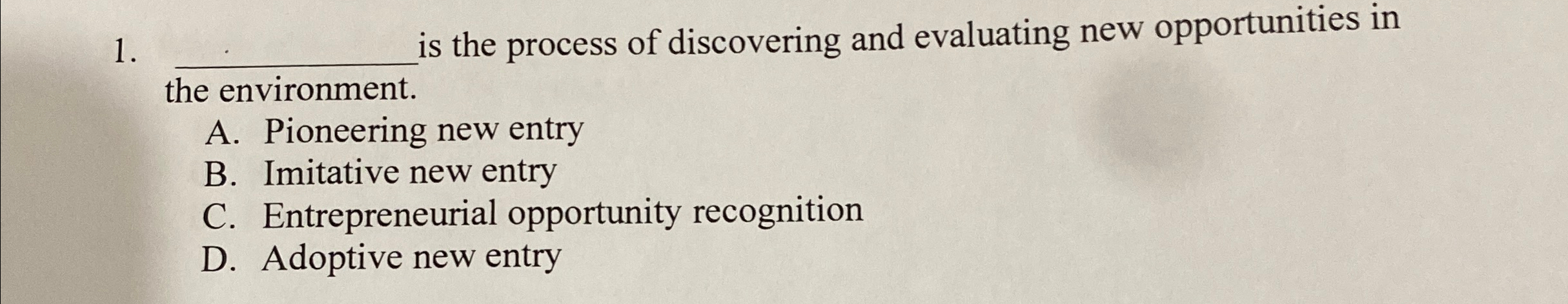 Solved ﻿is the process of discovering and evaluating new | Chegg.com