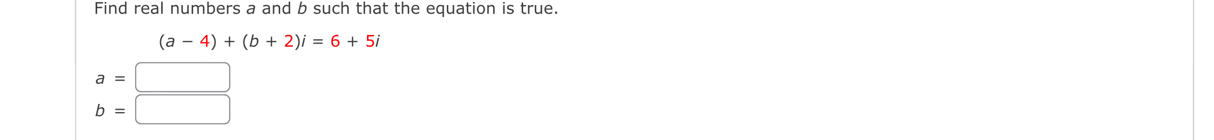 Solved Find real numbers a and b ﻿such that the equation is | Chegg.com