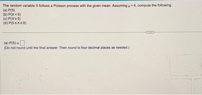 Solved The random variable X follows a Poisson process with | Chegg.com