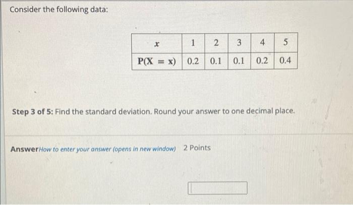 Solved Consider the following data: x 1 2 3 4 5 P(X = x) 0.2 | Chegg.com