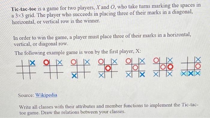Solved Tic-tac-toe is a game for two players, X and 0, who | Chegg.com