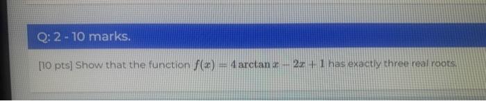 Solved Q: 2-10 marks. [10 pts] Show that the function f(x) = | Chegg.com