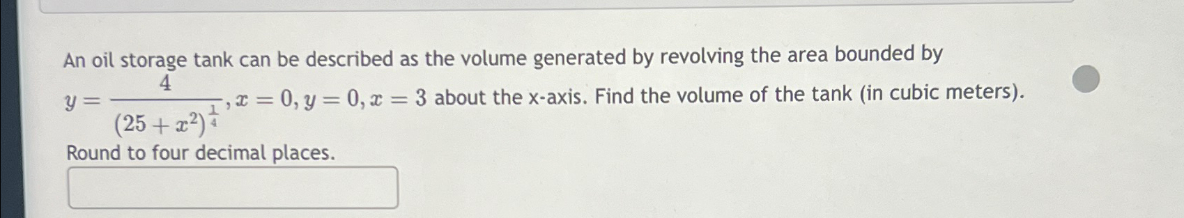 Solved An oil storage tank can be described as the volume | Chegg.com