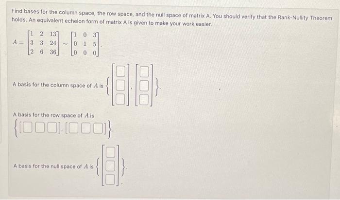 Solved Find bases for the column space, the row space, and | Chegg.com