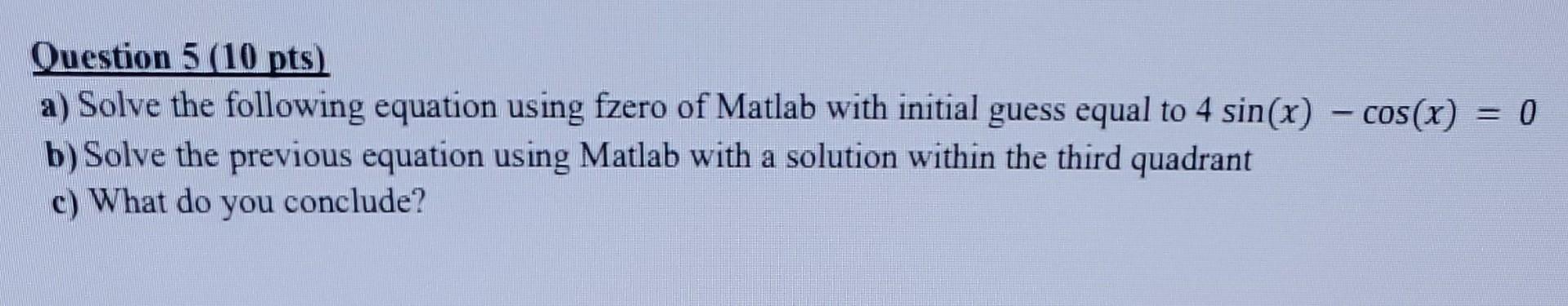 Solved Question 5(10pts) a) Solve the following equation | Chegg.com