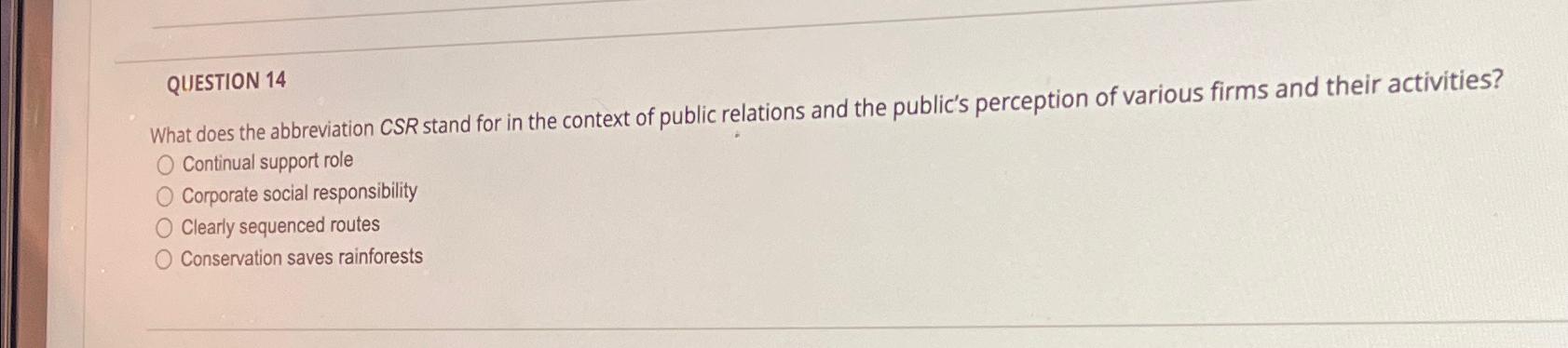 Solved QUESTION 14What does the abbreviation CSR stand for | Chegg.com