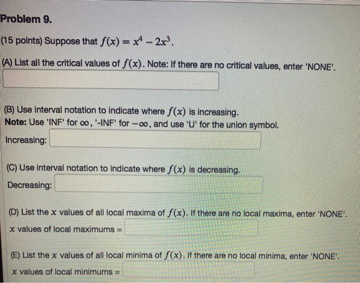 Solved Problem 9. (15 points) Suppose that f(x) = x4 - 2x3. | Chegg.com Solved Problem 9. (15 points) Suppose that f(x) = x4 - 2x3. | Chegg.com