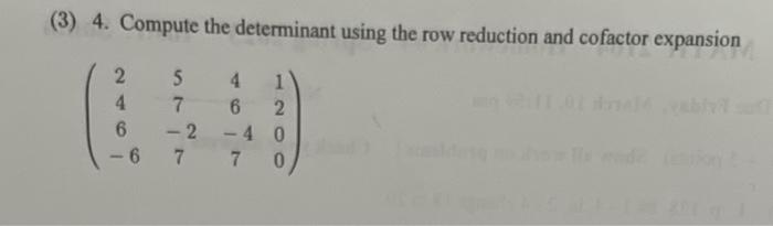 Solved (3) 4. Compute the determinant using the row | Chegg.com