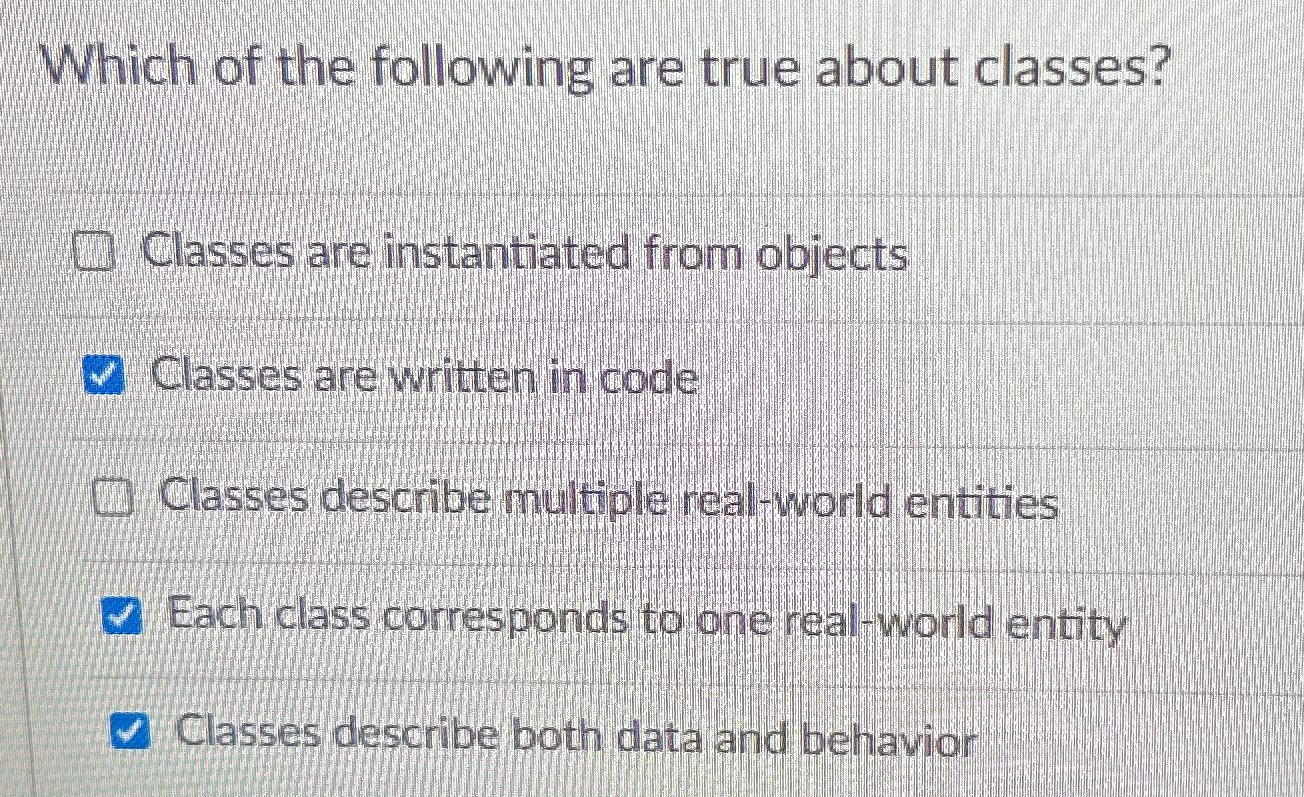 Solved Which of the following are true about classes?Classes | Chegg.com