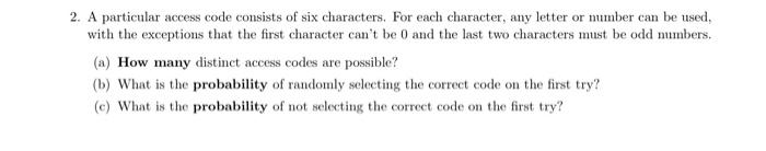 Solved 2. A particular access code consists of six | Chegg.com