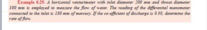 Solved Example 6.29. A horizontal venturimeter with inlet | Chegg.com