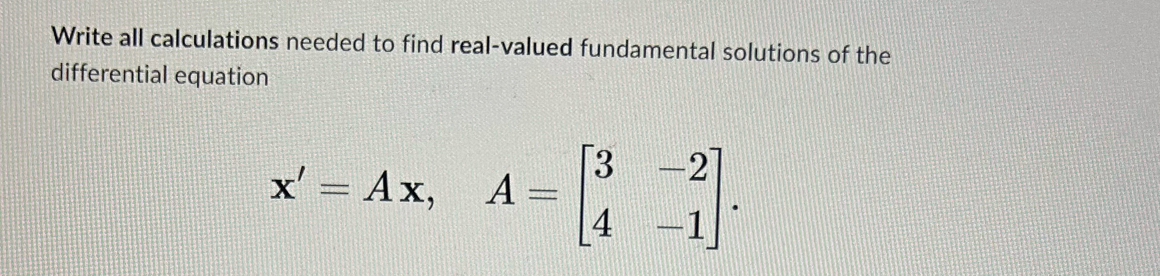 Solved Write all calculations needed to find real-valued | Chegg.com