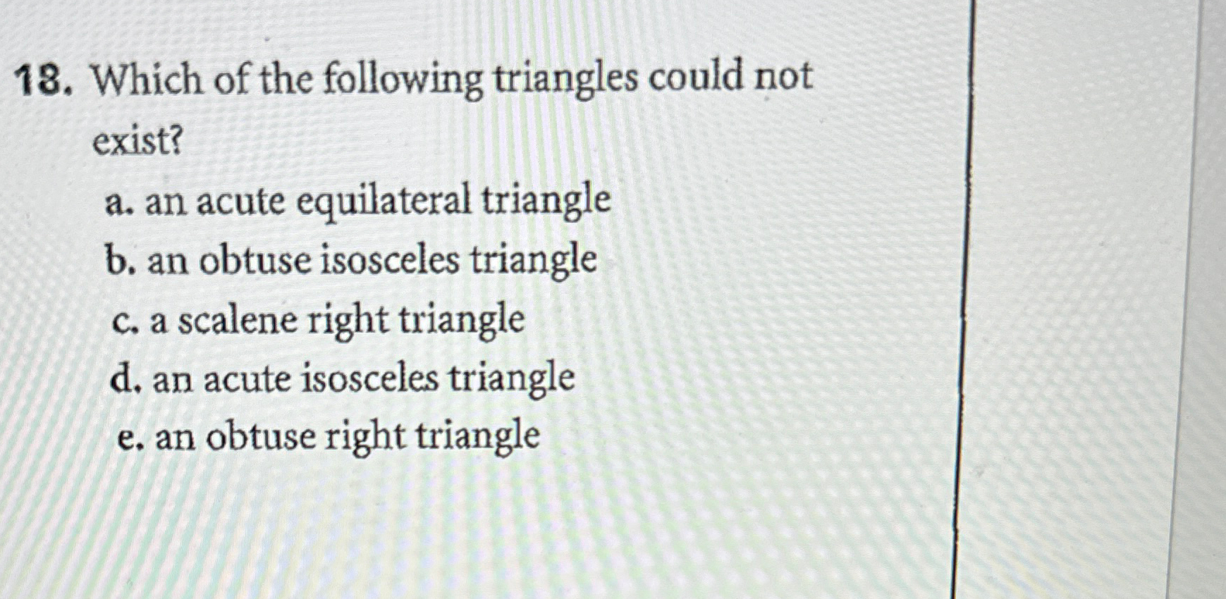 Solved Which of the following triangles could not exist?a. | Chegg.com