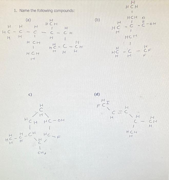 Solved 1. Name the following compounds: (b) c) | Chegg.com
