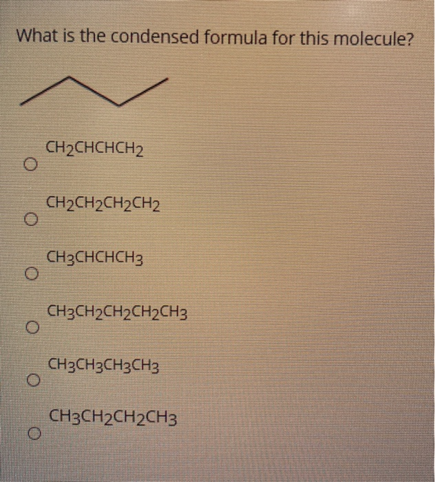 Solved What is the condensed formula for this molecule? | Chegg.com