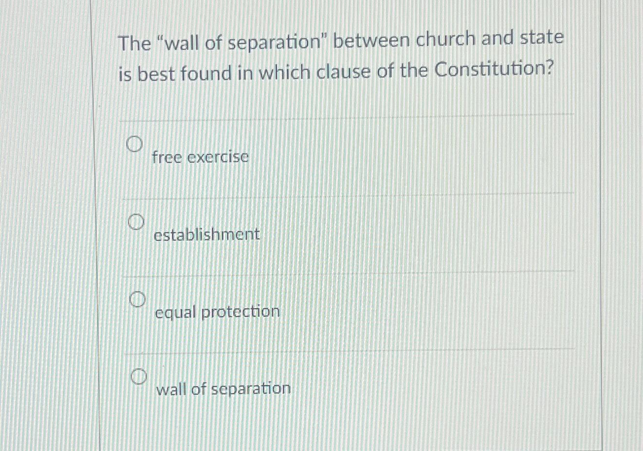 Solved The "wall of separation" between church and state is | Chegg.com
