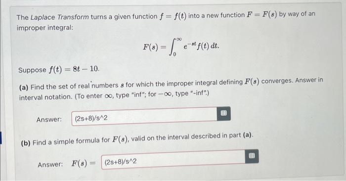 Solved The Laplace Transform turns a given function f=f(t) | Chegg.com