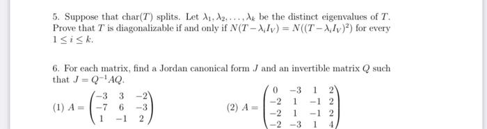 Solved 5. Suppose that char(T) splits. Let λ1,λ2,…,λk be the | Chegg.com