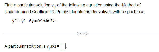 Solved Find a particular solution yp ﻿of the following | Chegg.com