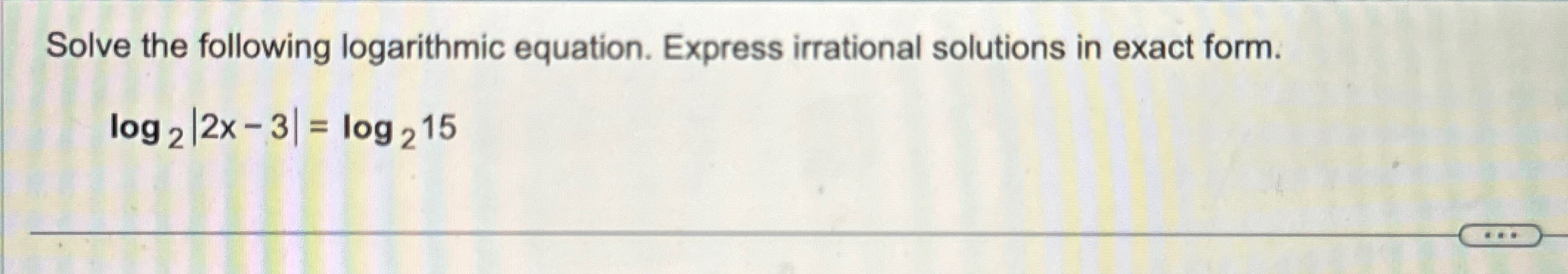 Solved Solve the following logarithmic equation. Express | Chegg.com