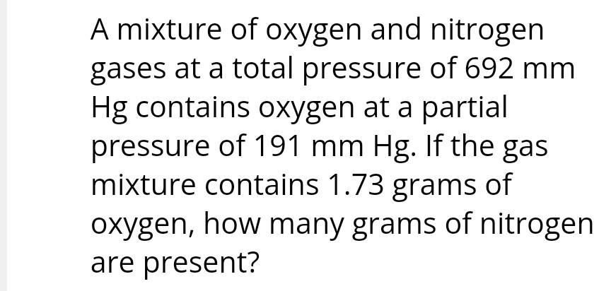 Solved A mixture of oxygen and nitrogen gases at a total | Chegg.com