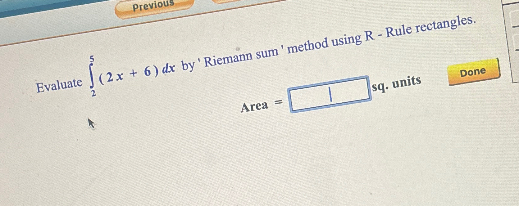 Solved Evaluate ∫25(2x+6)dx ﻿by 'Riemann sum ' ﻿method using | Chegg.com