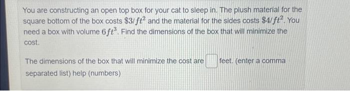 Solved You are constructing an open top box for your cat to | Chegg.com