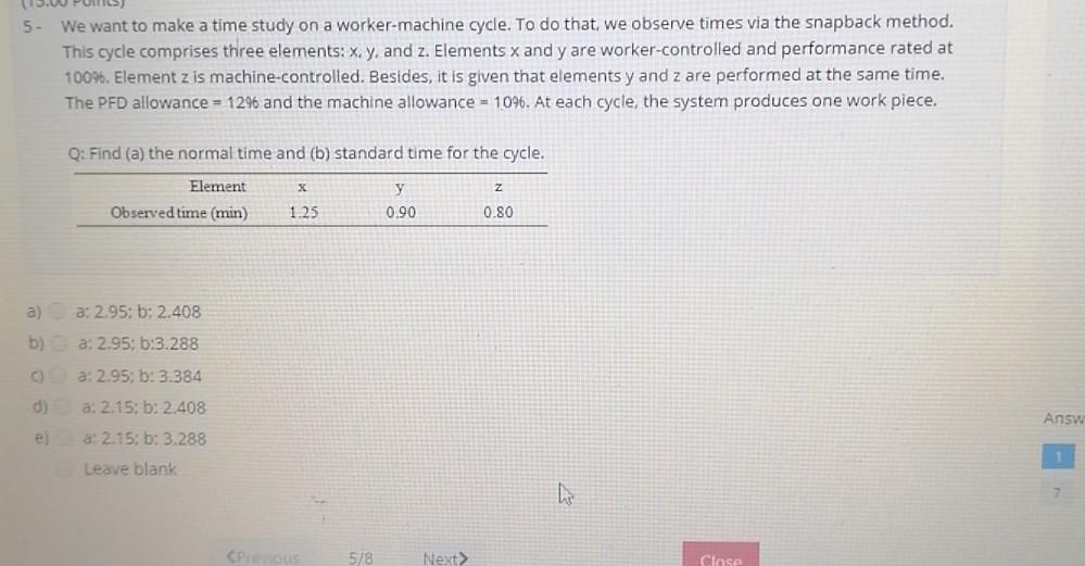 Solved 5- We want to make a time study on a worker-machine | Chegg.com