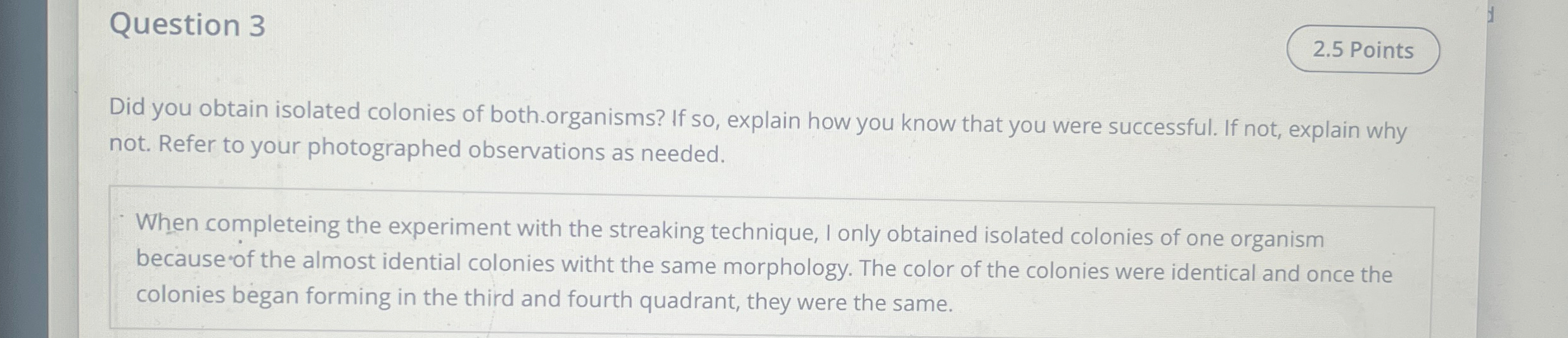 Solved Question 3Did you obtain isolated colonies of | Chegg.com