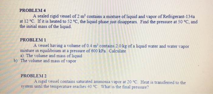 Solved PROBLEM 4 A sealed rigid vessel of 2 mºcontains a | Chegg.com