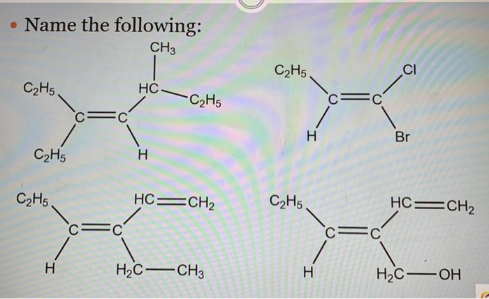Solved • Name the following: CH3 C2H5, CI C₂H5. HC C₂H5 C C | Chegg.com