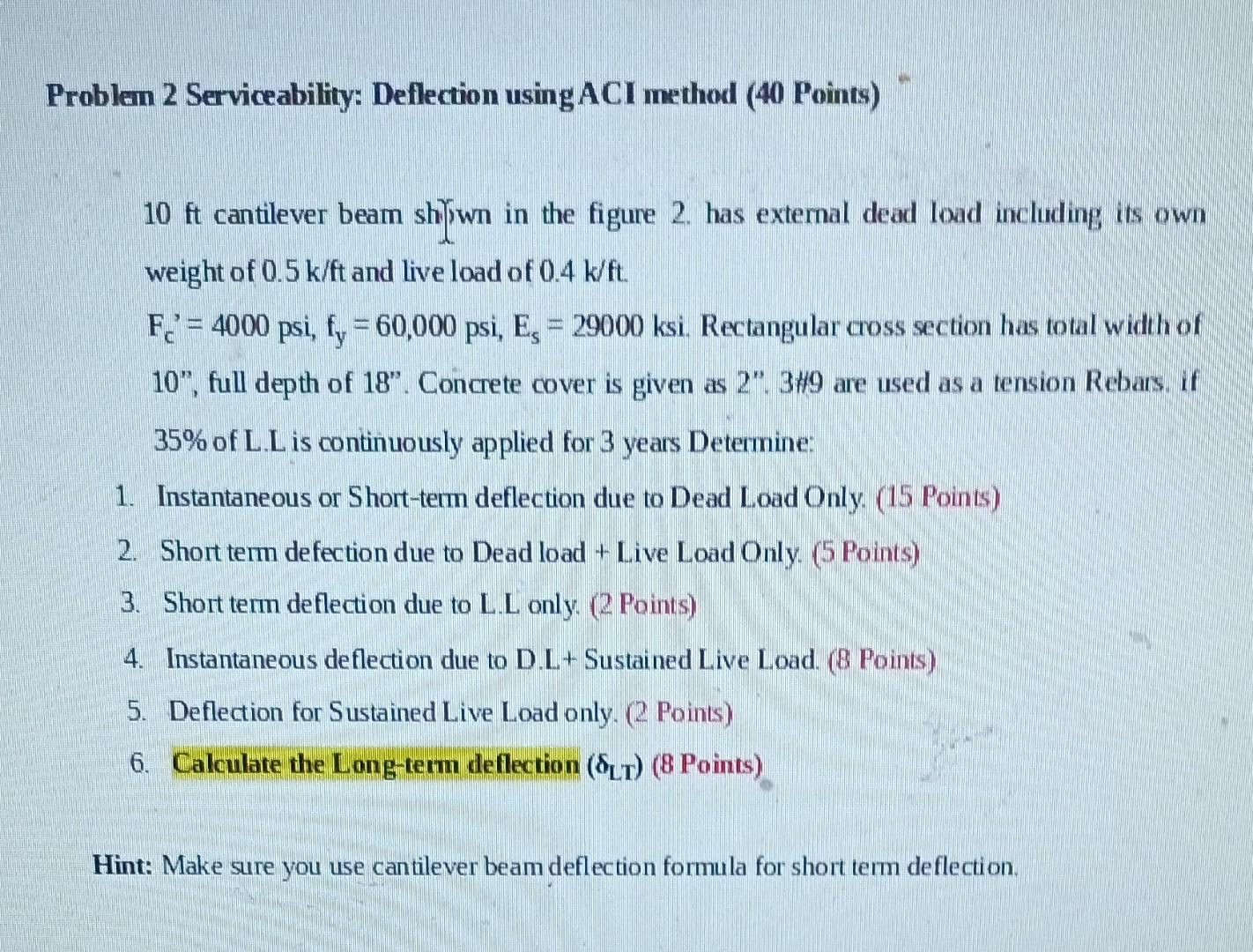 Solved oblem 2 Serviceability: Deflection using ACI method ( | Chegg.com