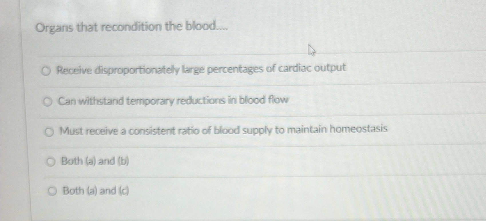 Solved Organs that recondition the blood.Receive | Chegg.com