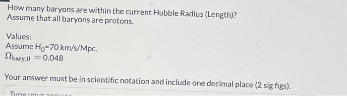 Solved How many baryons are within the current Hubble Radius | Chegg.com